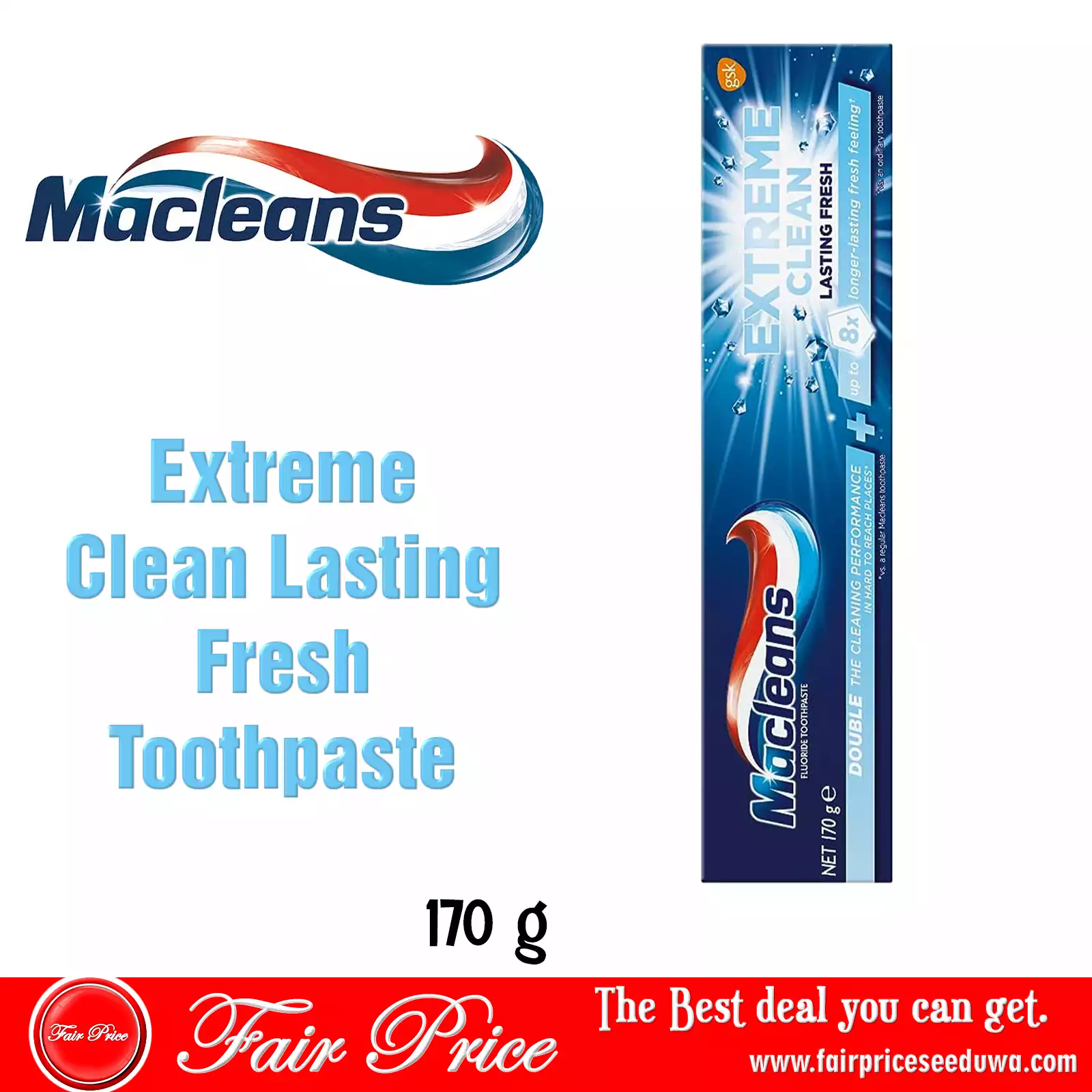 Macleans Extreme Clean Lasting Fresh Toothpaste 170g – Fair Price – Seeduwa